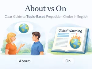 About vs On: How to Pick the Right Topic Preposition